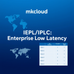 Mkcloud 专线服务深度解析：¥228起每月广港沪日沪美 IEPL/IPLC 共享独享带宽方案 - 谁的主机